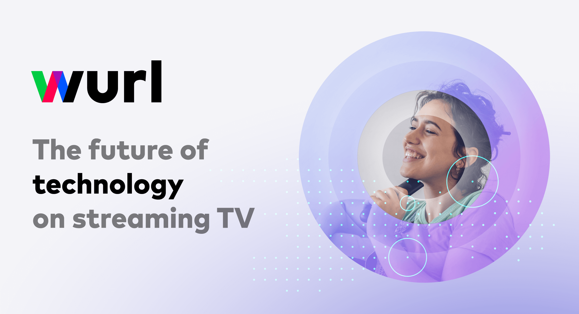 Powering CTV distribution, monetization and advertising | Wurl